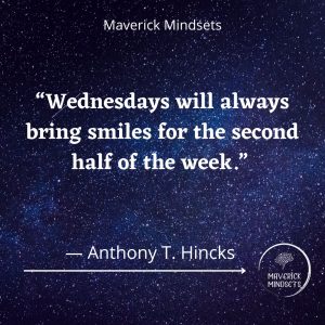75 Motivational Wednesday Quotes For Work - Maverick Mindsets
