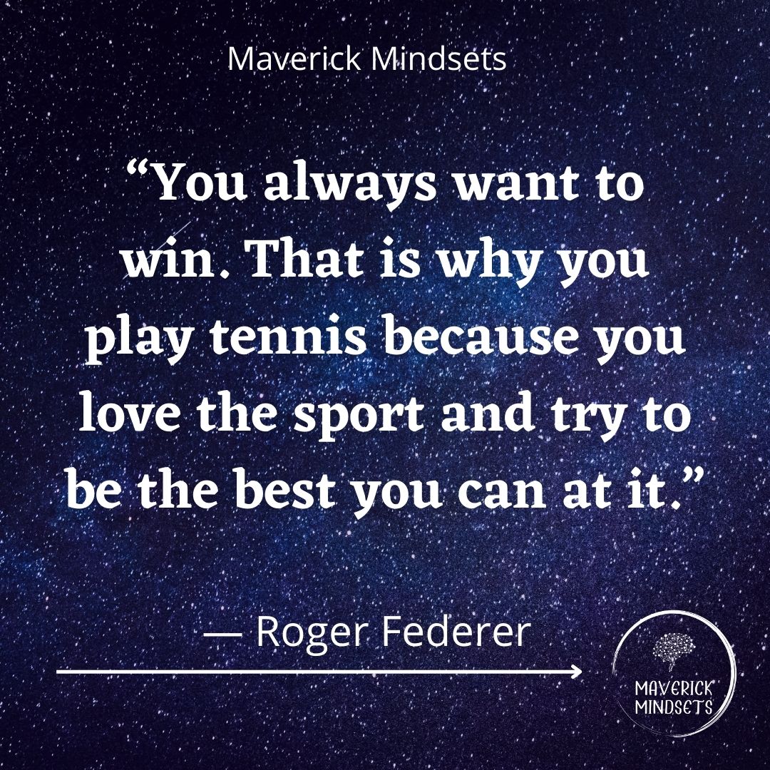 Top 50 Roger Federer Quotes - Maverick Mindsets